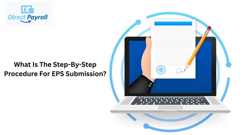 What Is The Step-By-Step Procedure For EPS Submission? - Direct Payroll ...
